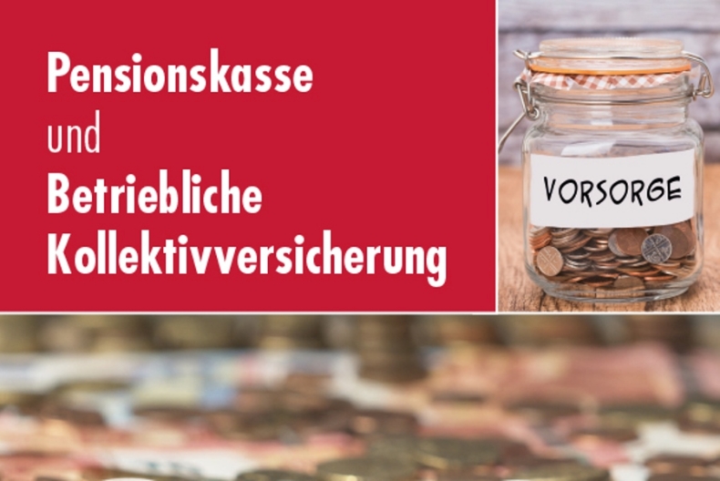 Pensionskasse und Betriebliche Kollektivversicherung